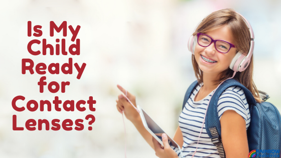 Is My Child Ready for Contact Lenses? - Rainbow Pediatrics : Rainbow ...