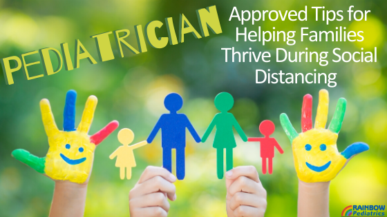 Pediatrician Approved Tips for Helping Families Thrive During Social ...